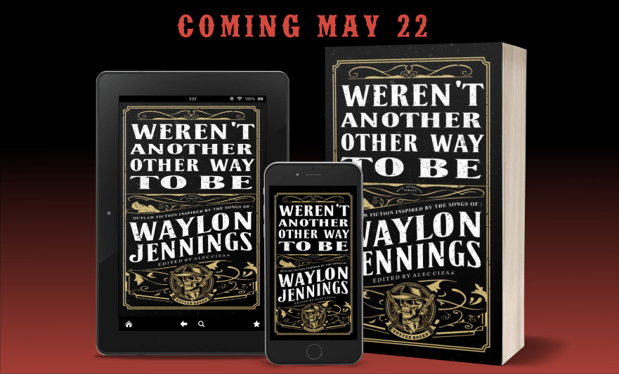 Waylon Jennings, a Video Review, and Lit Rebellion...